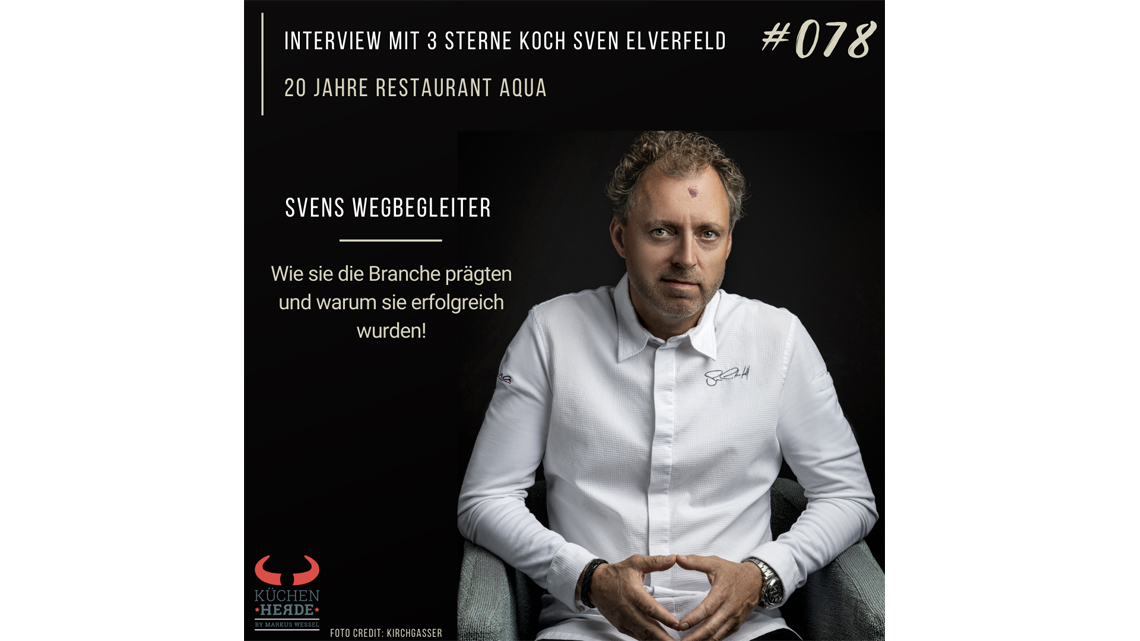 Küchenherde-Podcast mit 3 Sterne-Koch Sven Elverfeld – Gastgewerbe-Magazin